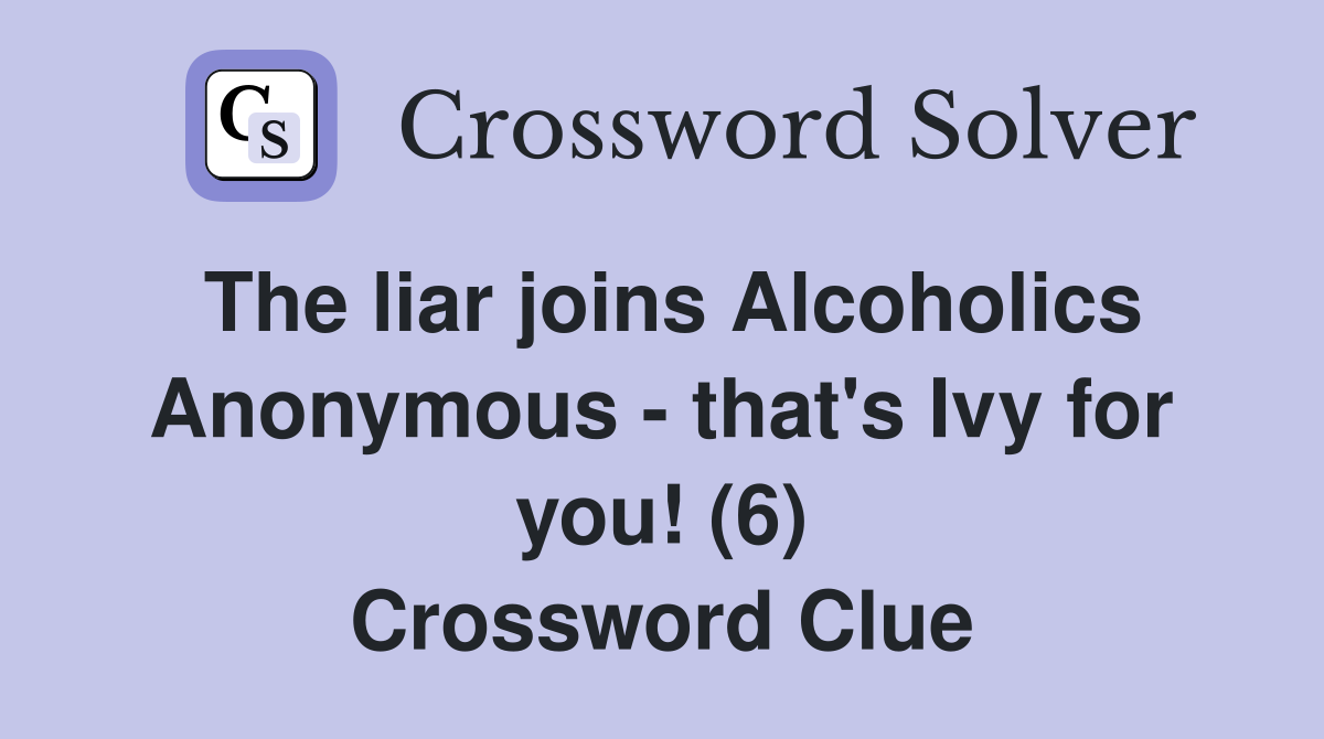 the-liar-joins-alcoholics-anonymous-that-s-ivy-for-you-6